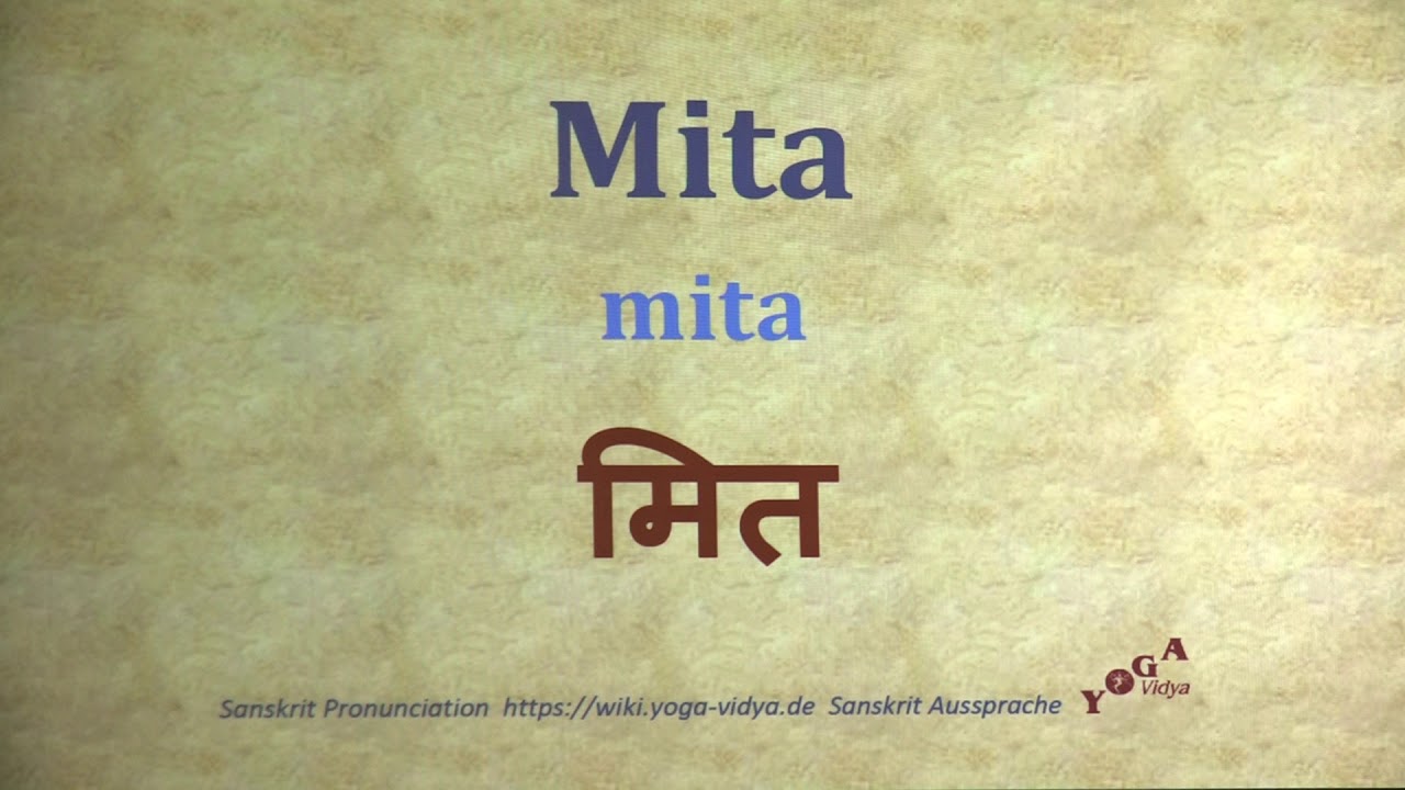 Mita Pronunciation Sanskrit मित mita - YouTube