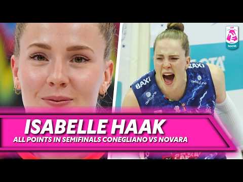 ISABELLE HAAK, All Points in Semifinals Conegliano-Novara | Best Performance | LVF 25/26