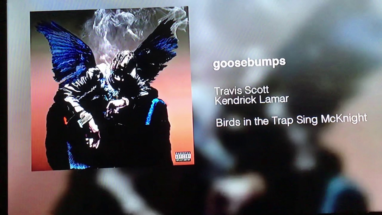 Travis Scott ft. Kendrick Lamar goosebumps - YouTube