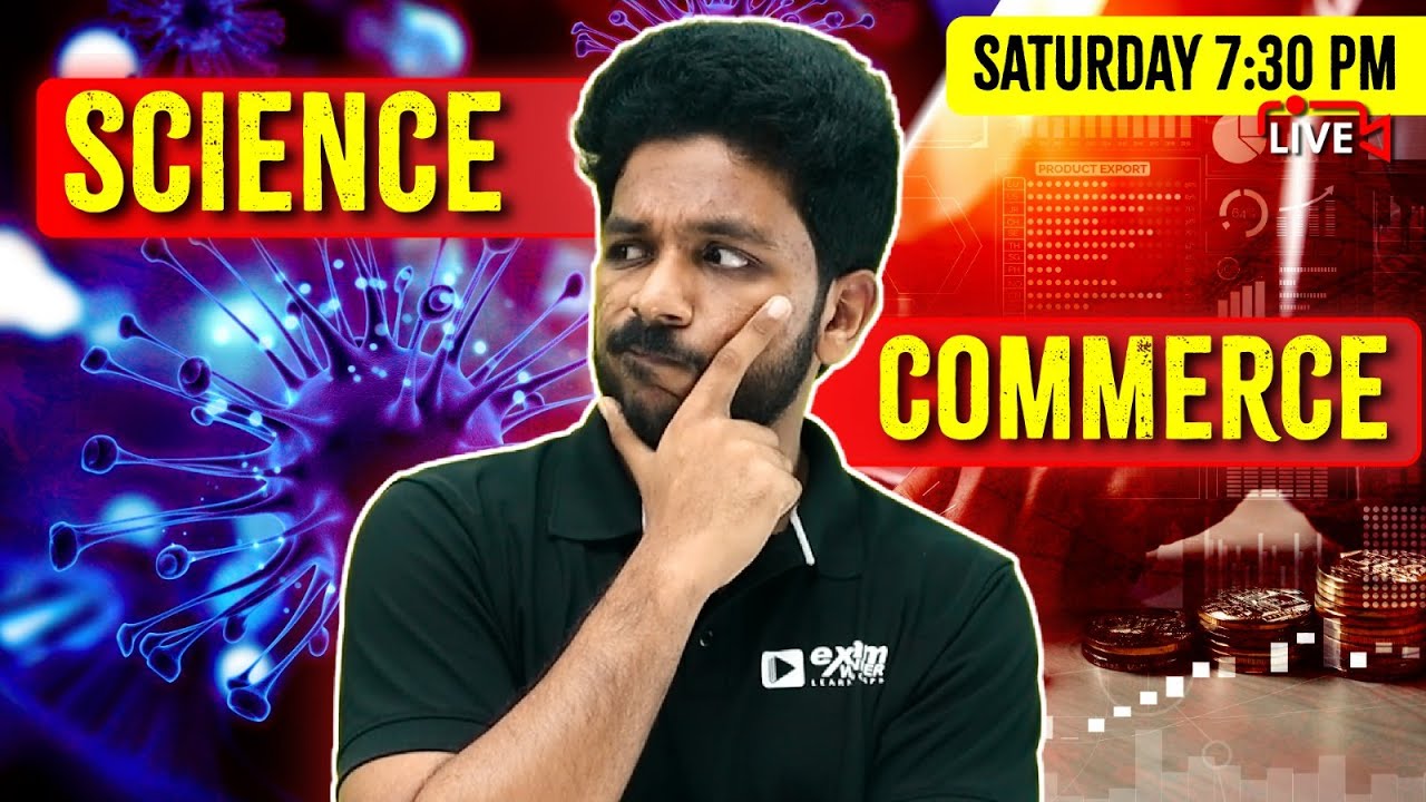 SCIENCE V/S COMMERCE | നിങ്ങൾ അറിയേണ്ടതെല്ലാം ! MAY 11 TH SATURDAY ...