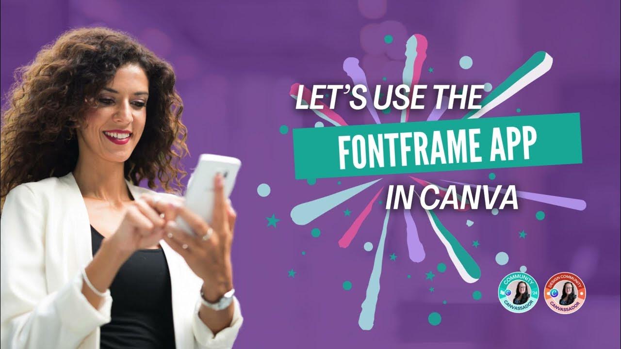 Let's use the FontFrame App in Canva - YouTube
