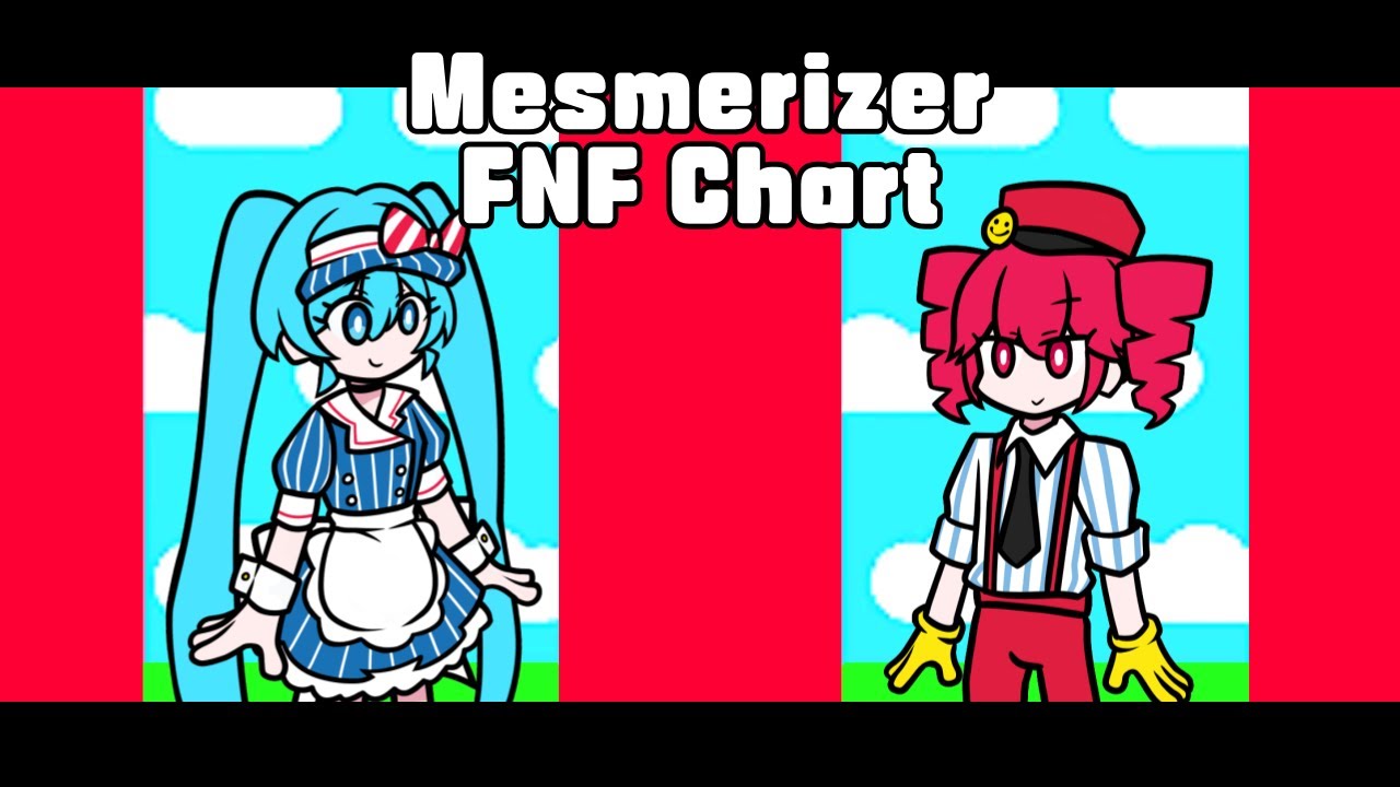 Mesmerizer / メズマライザー in FNF | Chart by Kimbaru - @ZeroX8242 (Update Now ...