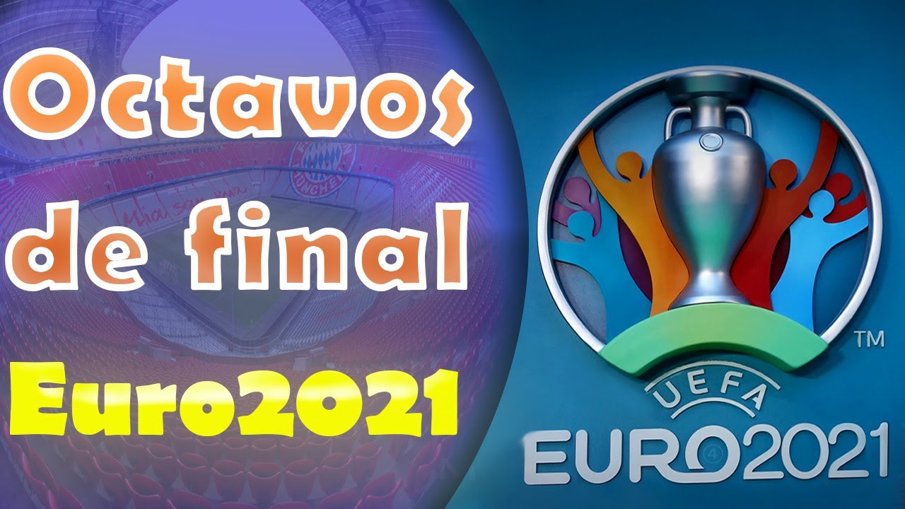 Octavos de final de la Euro 2021 - Calendario Eurocopa 2021 Octavos de ...