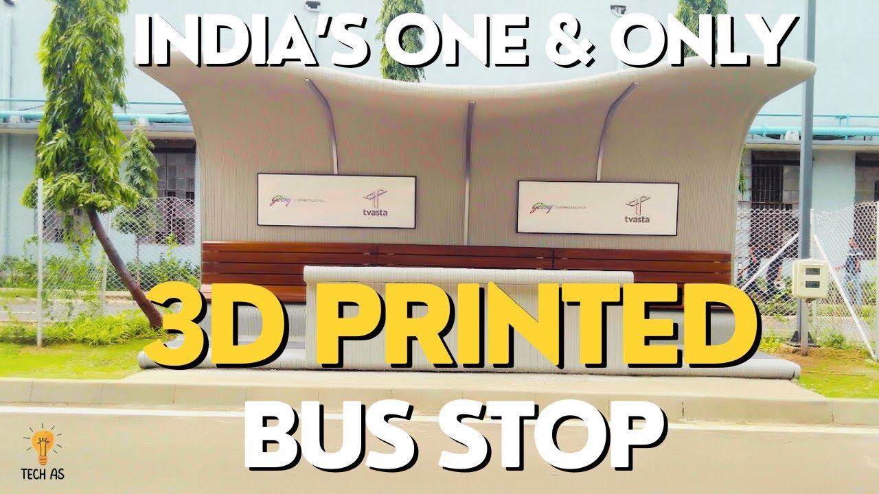 India's First 3D Printed Bus Stop || Godrej Construction | Tvasta ...