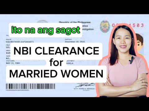 NBI CLEARANCE FOR MARRIED WOMEN | MGA KATANUNGAN MASASAGOT NA! - YouTube