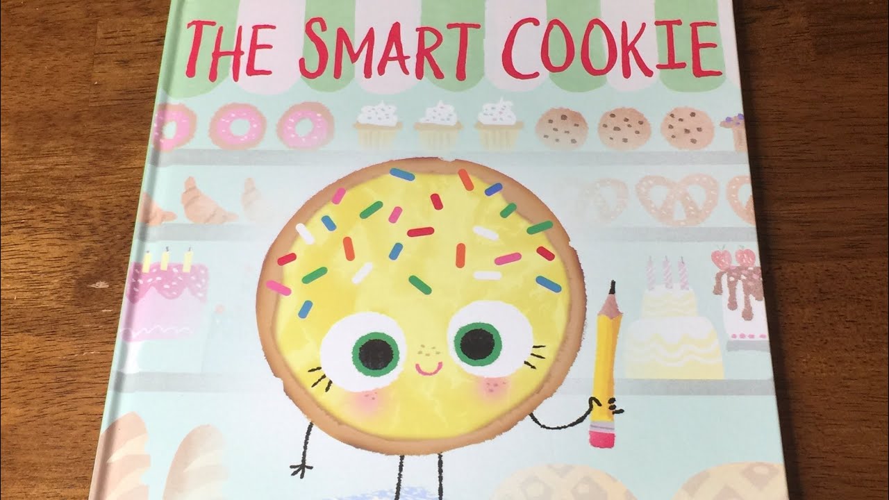 The Smart Cookie 🍪 A Kids Book Read aloud - YouTube