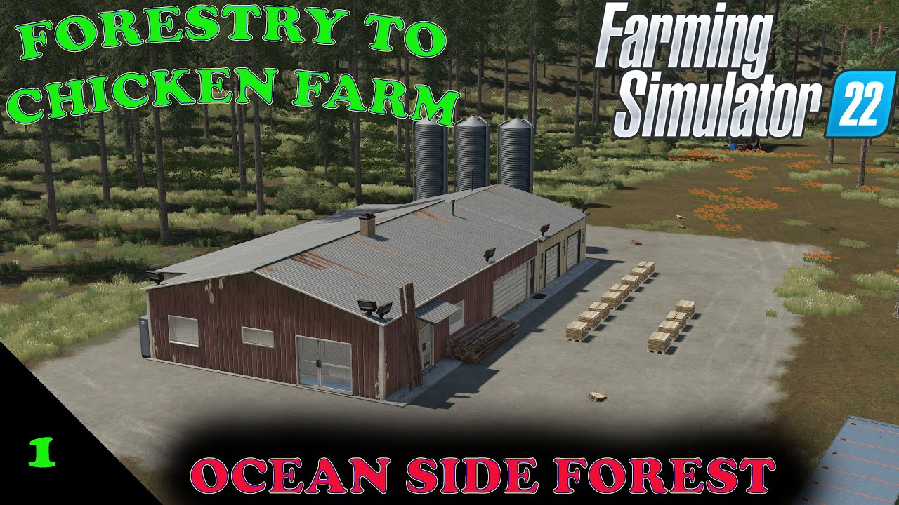 Ocean Side Forest Ep 1 Forestry to chicken farm Farm Sim 22 - YouTube