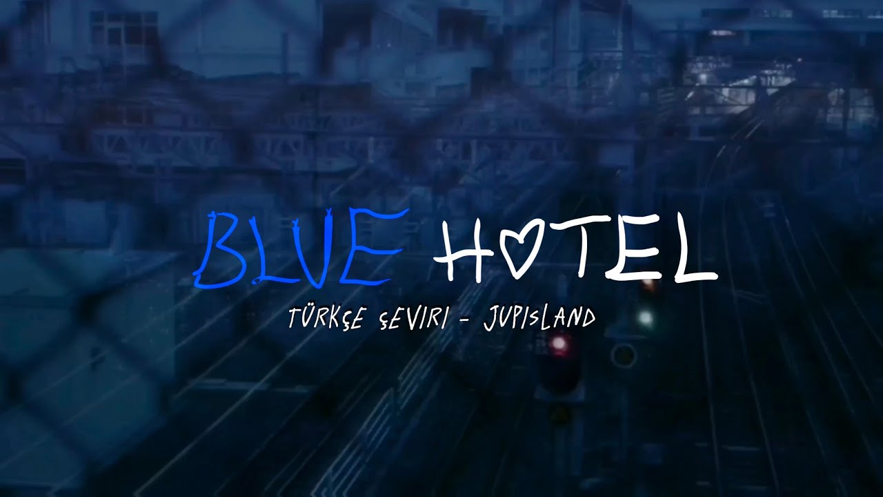 Blue Hotel - Chris Isaak | türkçe çeviri ~ ꠹ꪊρ꠸ᦓꪶꪖꪀᦔ - YouTube