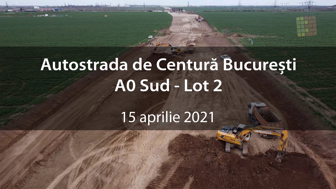 Autostrada de Centură București A0 Sud Lot 2 - complet - 15.04.2021 ...