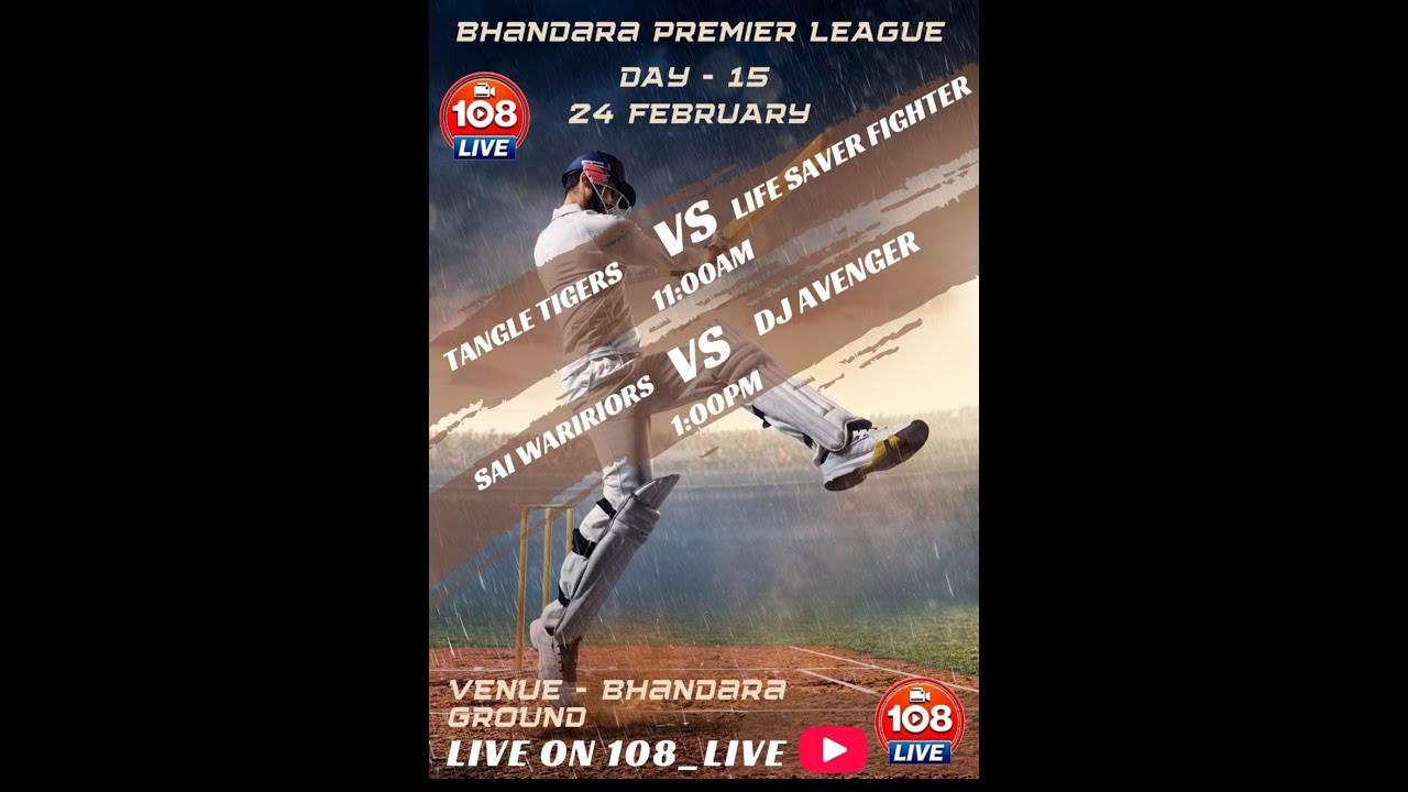 BHANDARA PREMIER LEAGUR // DAY - 15 // 2024 // LIVE ON 108_LIVE YOUTUBE CHANNEL - YouTube