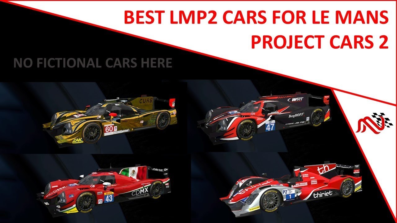 Project Cars 2 - Best LMP2 cars for Le Mans - YouTube