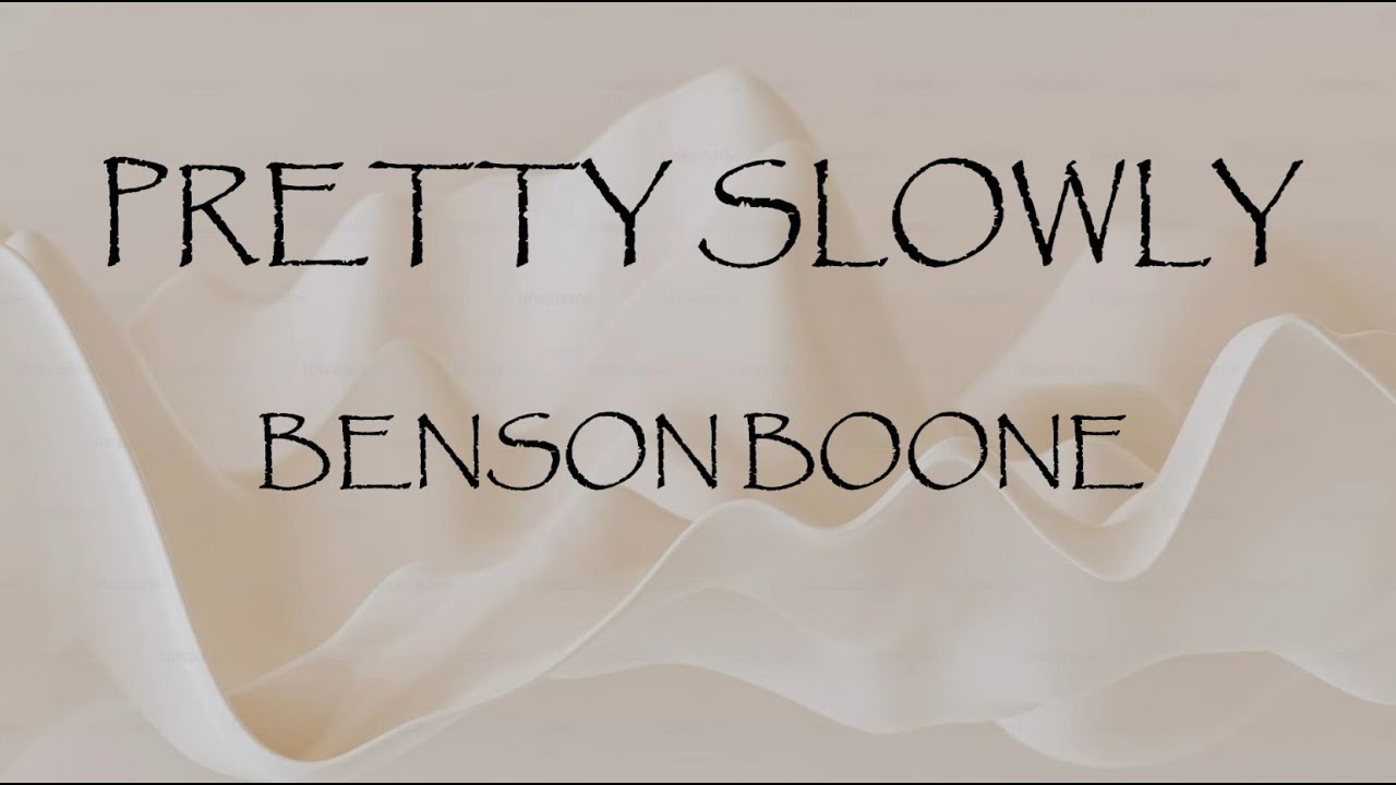 Pretty Slowly - Benson Boone (Lyrics) - YouTube