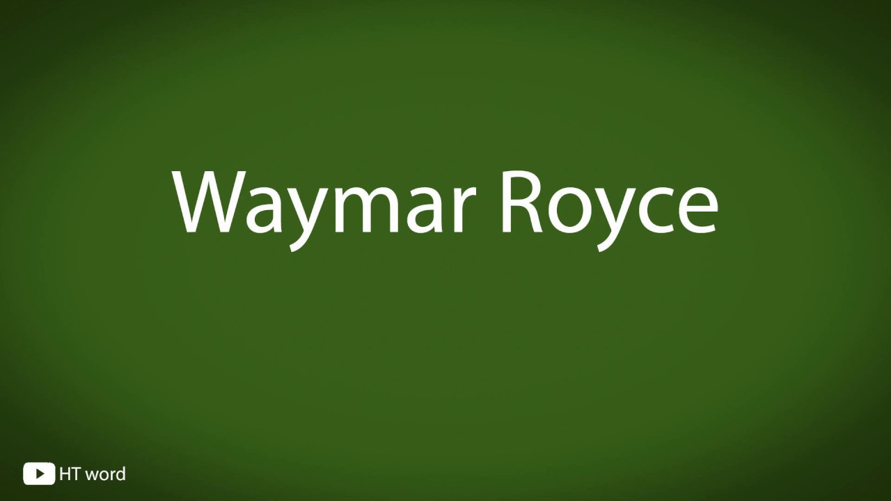 How to pronounce Waymar Royce [Game of Thrones characters] - YouTube