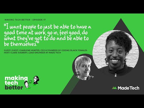 Diversity and training with Charlene Hunter | Making Tech Better ...