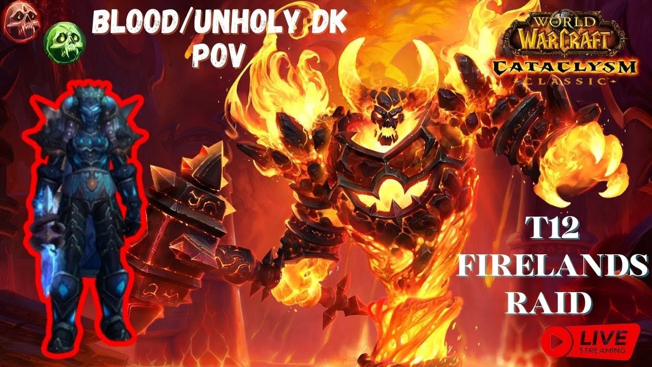 🔥#25 T12 Firelands Raid Blood DK Tank - World of Warcraft Cataclysm ...