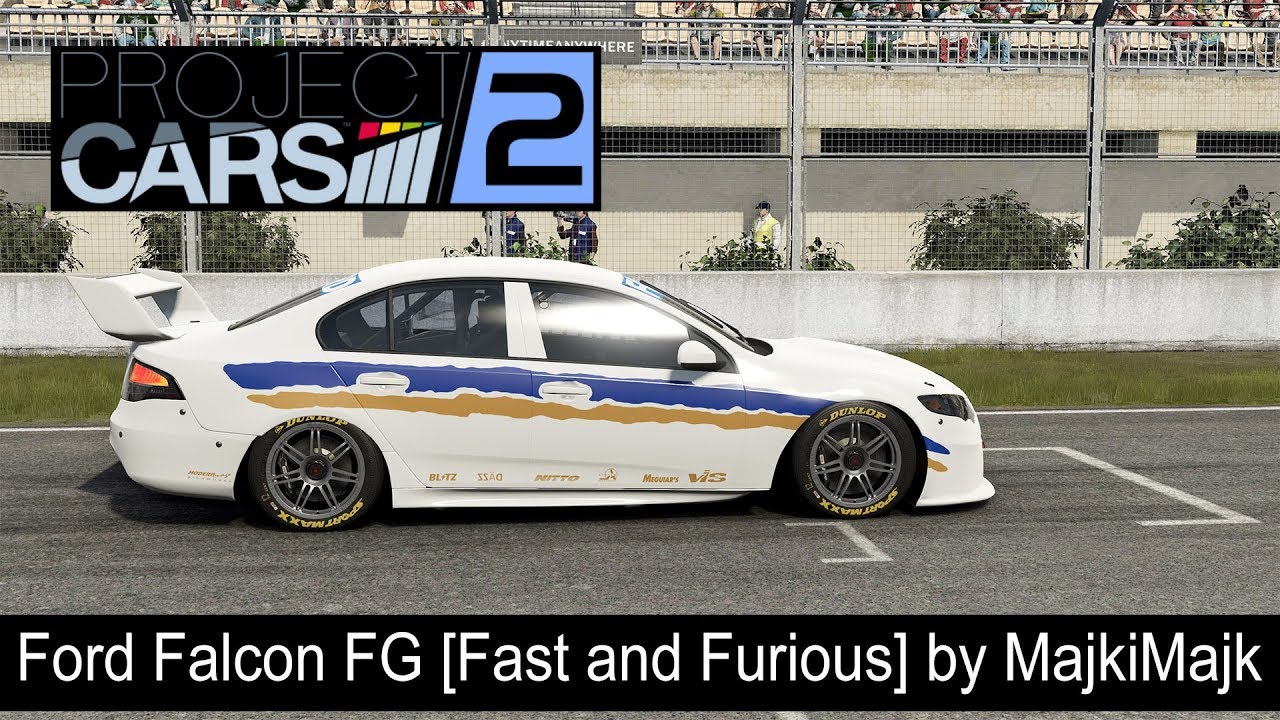 Project CARS 2 - Ford Falcon FG [Fast and Furious] - YouTube
