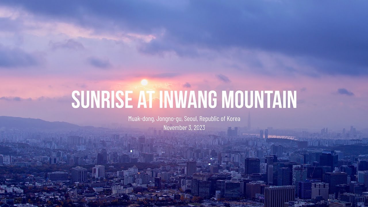 Sunrise at Inwang mountain. BMPCC 6k Pro Time Lapse. - YouTube
