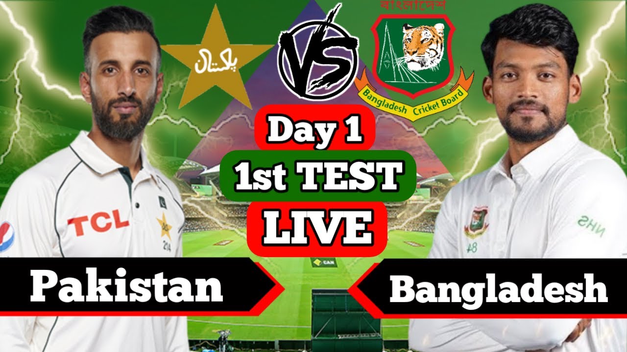 Pakistan Vs Bangladesh, 1st Test Match | Live Cricket Today | PAK vs ...