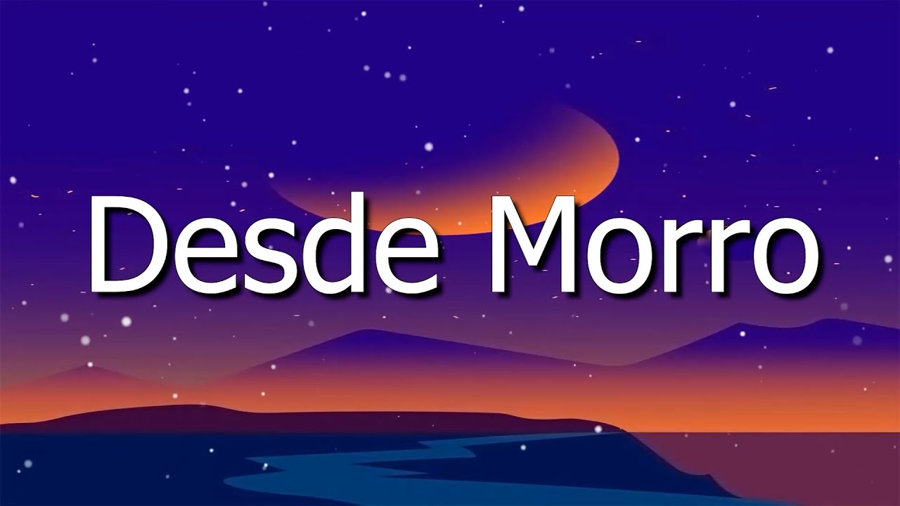 Justin Morales - Desde Morro (Letra) - YouTube