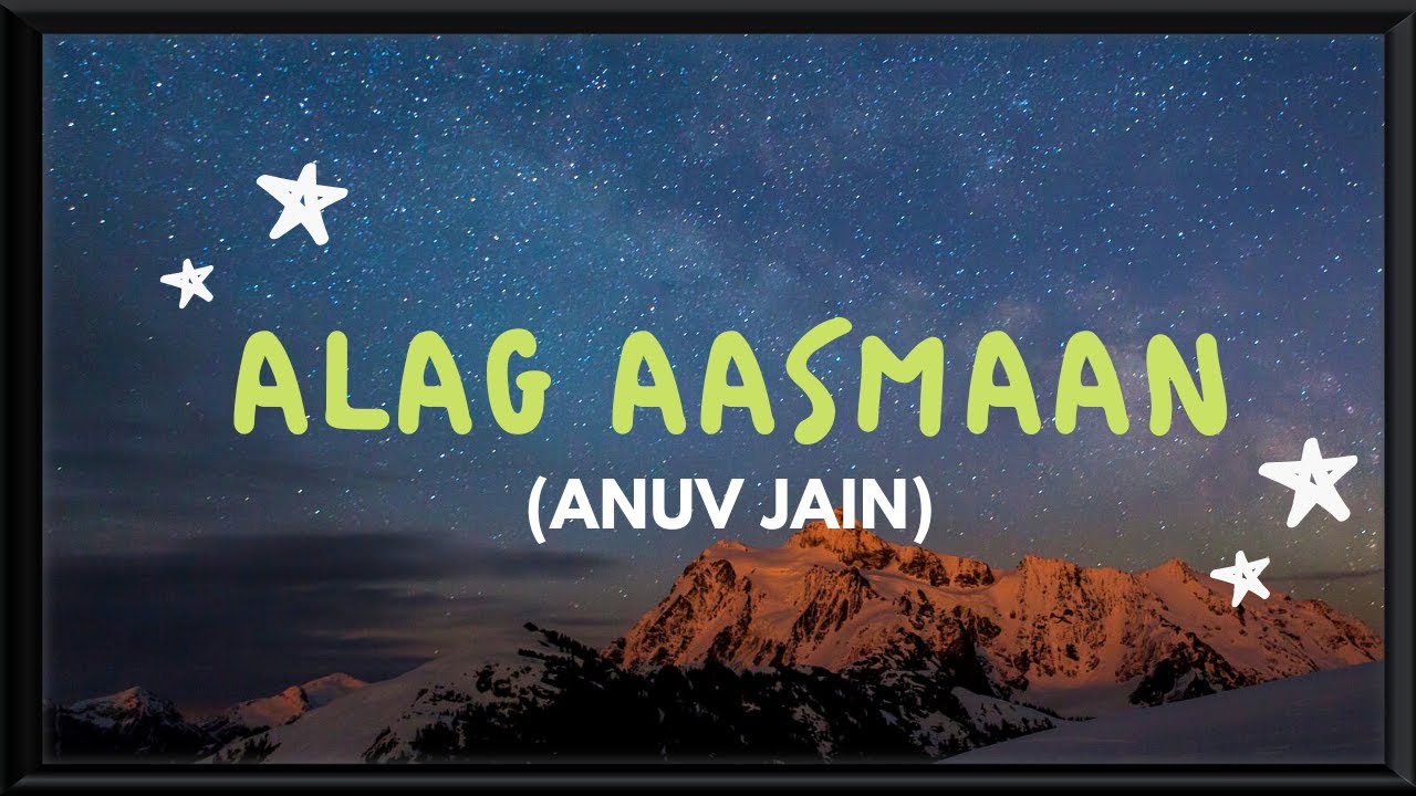 Anuv Jain - ALAG AASMAAN ( Lyrics ) - YouTube