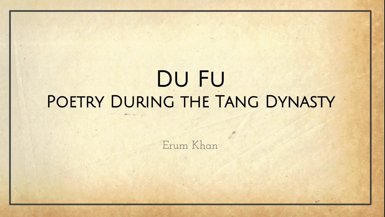 Du Fu: Poetry During the Tang Dynasty - YouTube