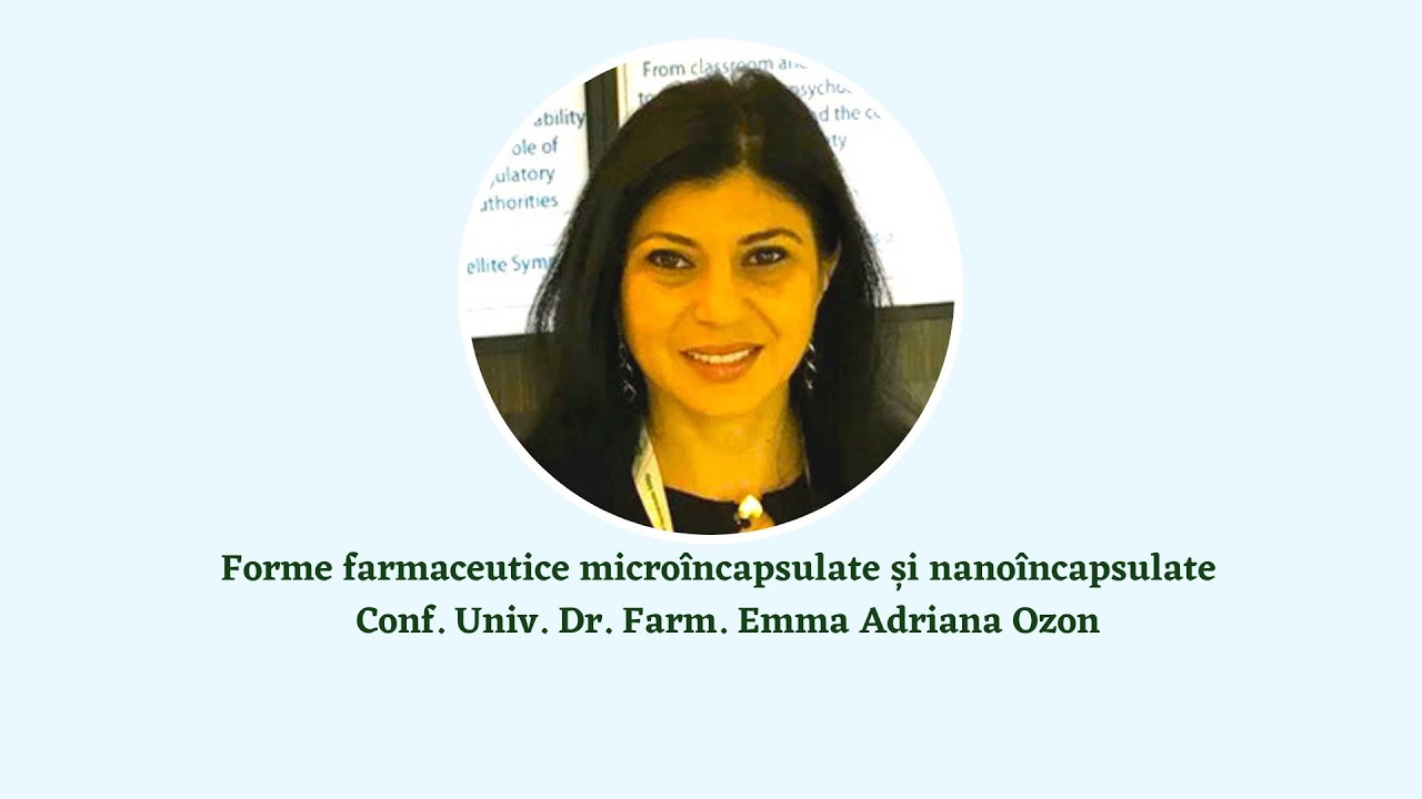 Forme farmaceutice microîncapsulate și nanoîncapsulate - Conf. Univ. Dr ...