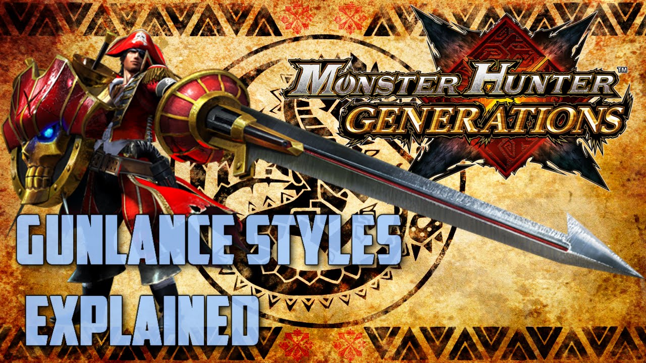 MHGen Beginner Basics: Gunlance and It's Styles - YouTube
