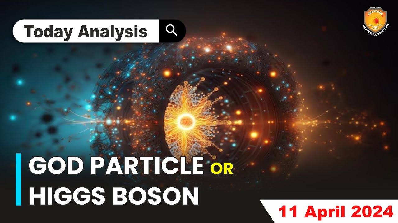 The God Particle or Higgs Boson explained in English | Vajirao IAS ...