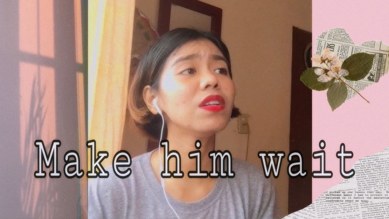 Make him wait | Cover Kaesha Ocampo - YouTube