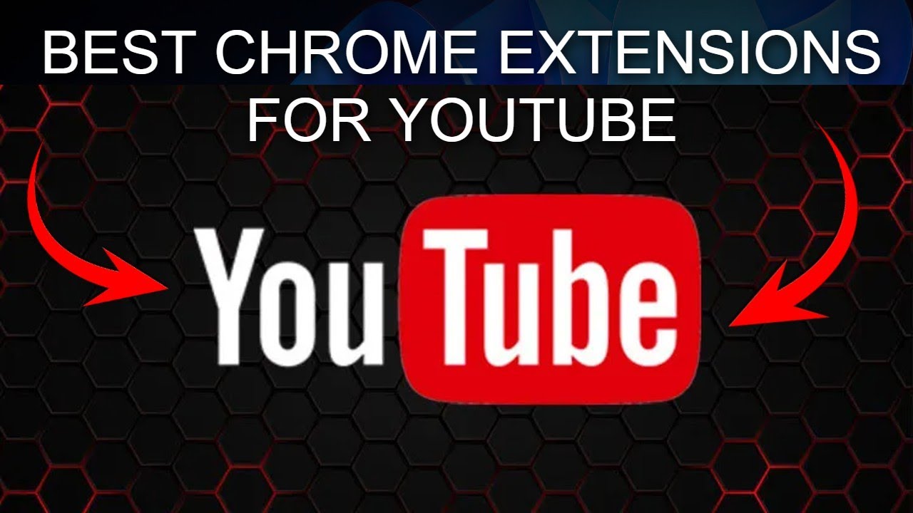 Best Chrome Extensions For Youtube! - YouTube