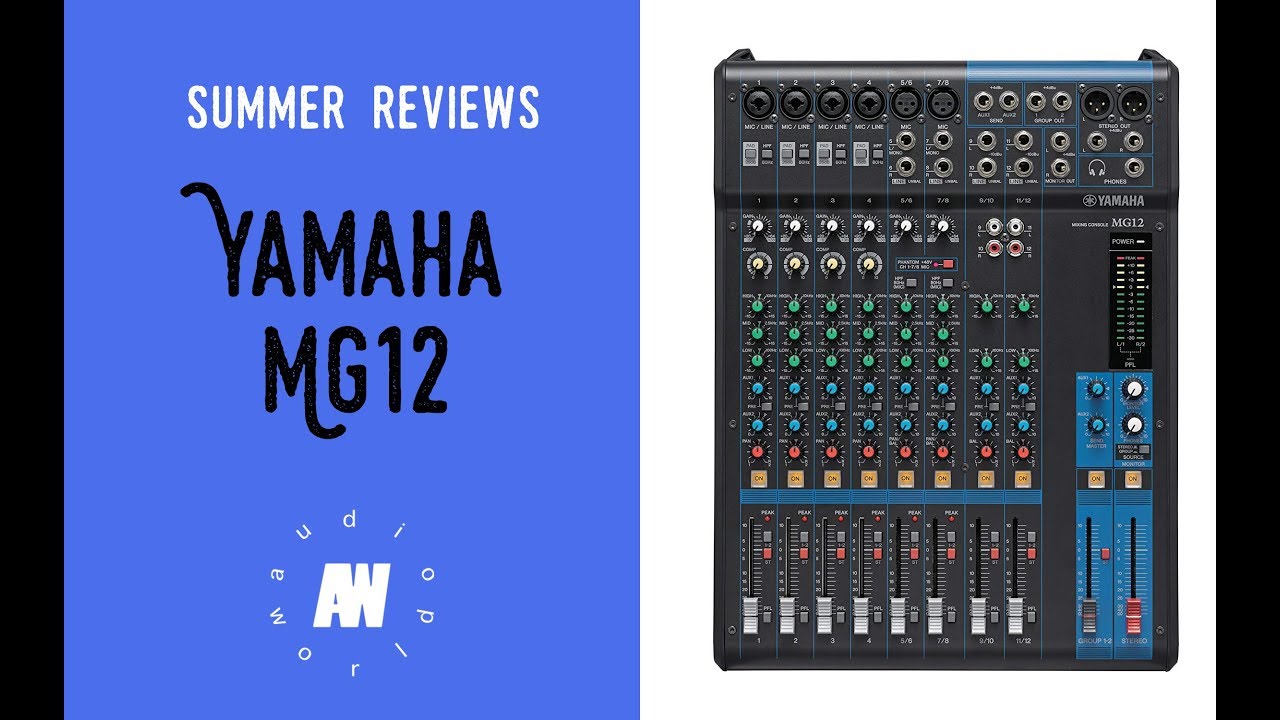 Yamaha MG12 [Summer Reviews] AudioWorld - YouTube