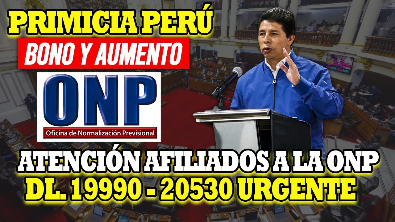 ONP: BONO Y AUMENTO, DL. 19990 - 20530 ATENCIÓN AFILIADOS A LA ONP ...
