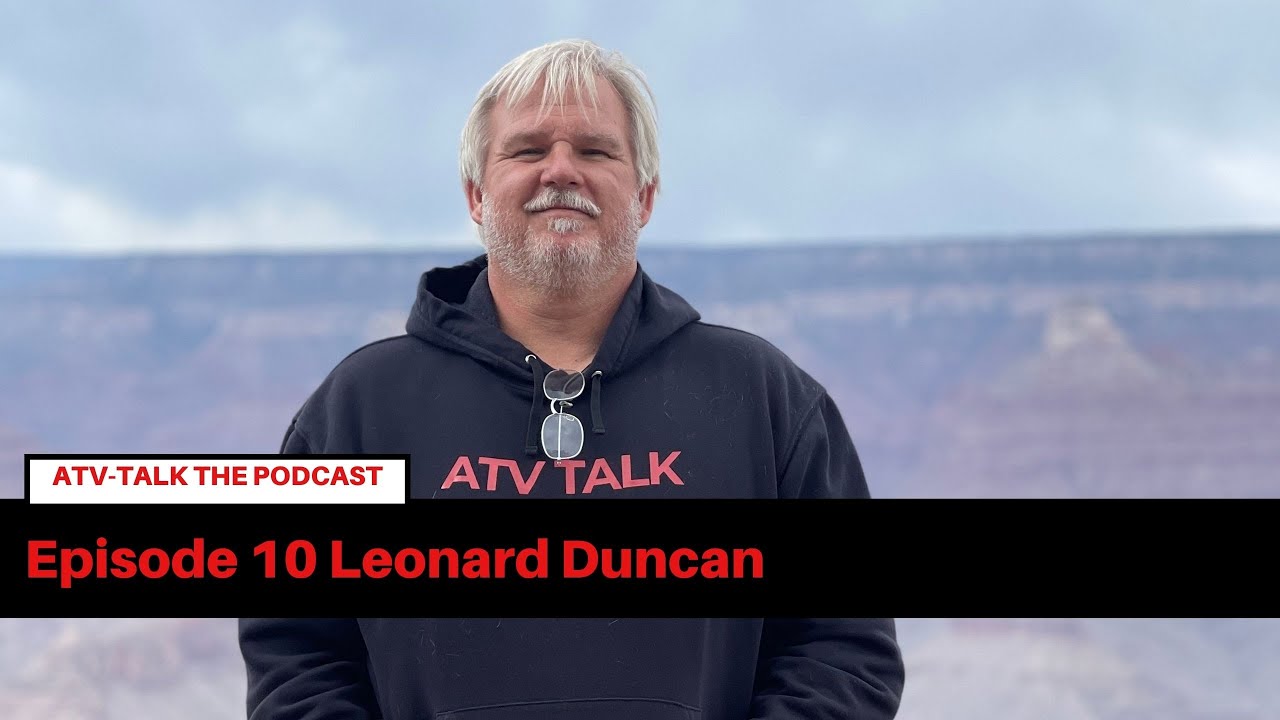 ATV-TALK Episode 10 Leonard Duncan - YouTube