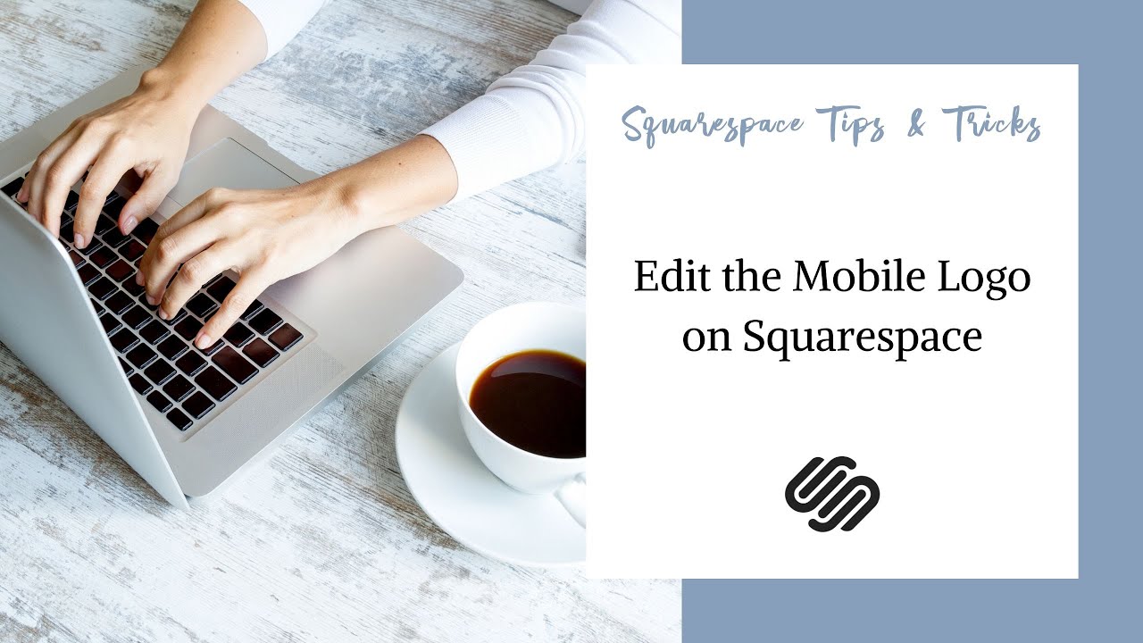 Edit the Mobile Logo on Squarespace 7.0 - YouTube
