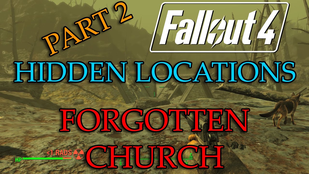 FALLOUT 4: Hidden Locations Part 2 - THE FORGOTTEN CHURCH - Fallout 4 ...