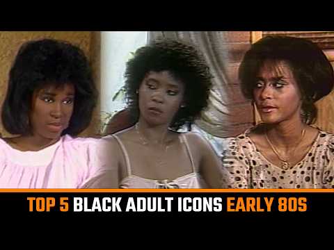 Top 5 Best Black Adult Icons debuted in early 80s
