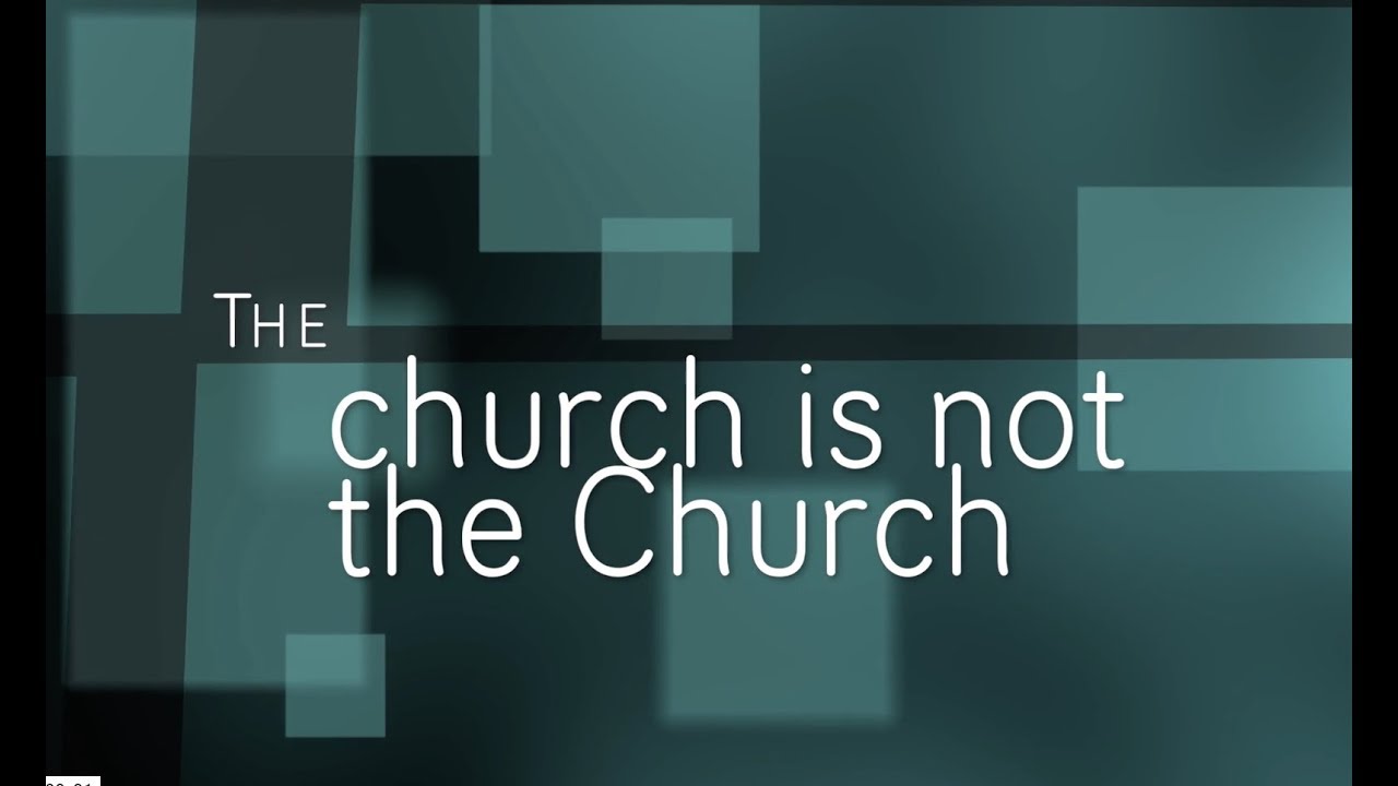 The church is not the Church - YouTube