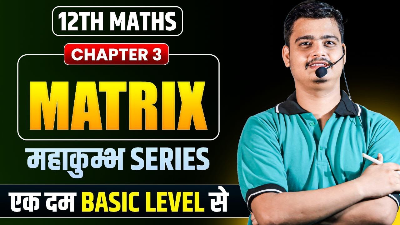 MATRIX LEC-3 ; CH-3 ,Class 12 MATHS II 2025-2026II - YouTube