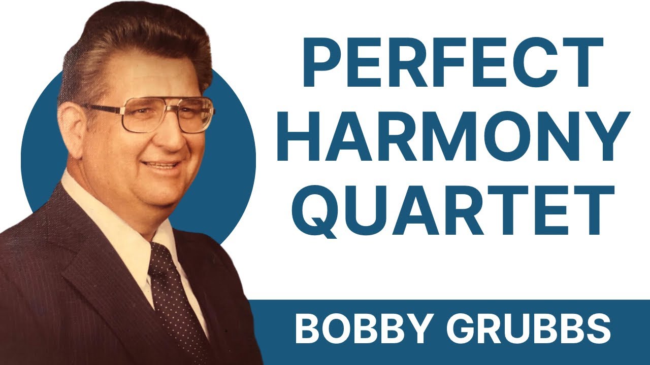 The Perfect Harmony Quartet - Evang. Bobby Grubbs ( Video 1983) - YouTube