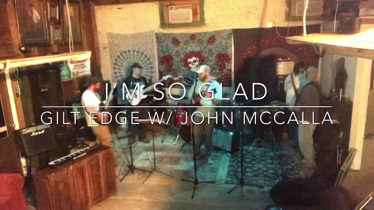 I’m So Glad | Gilt Edge w/ John McCalla - YouTube
