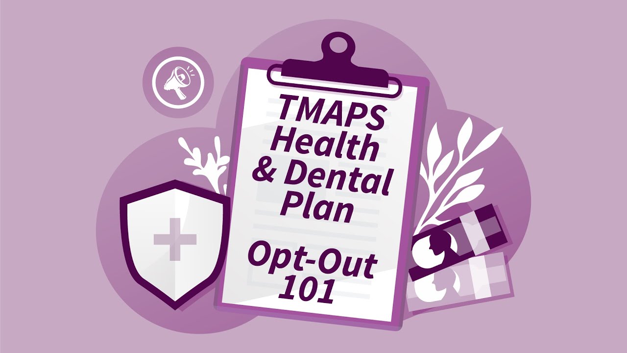TMAPS Health & Dental Plan Opt-Out 101 - YouTube