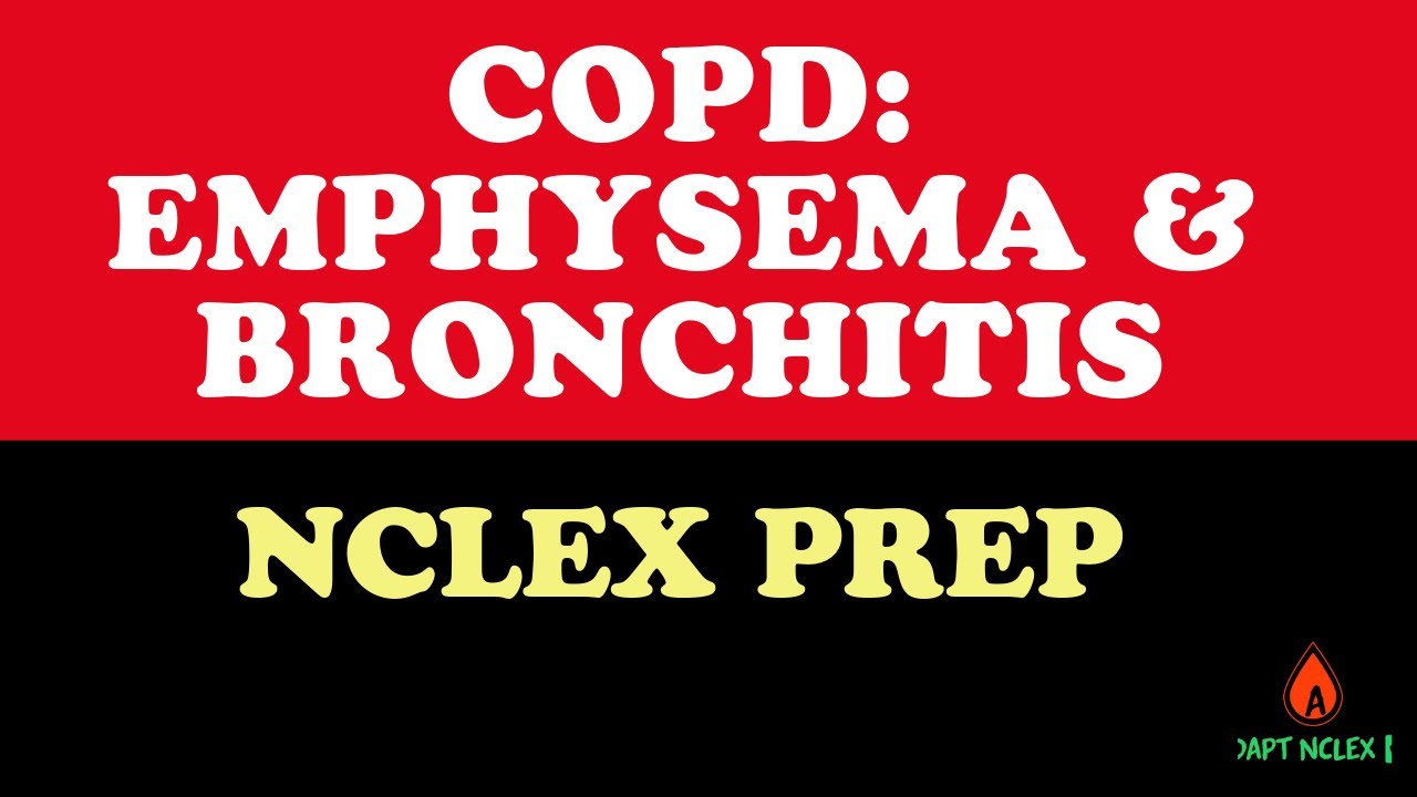 Emphysema & Chronic Bronchitis + NCLEX Practice Questions - YouTube