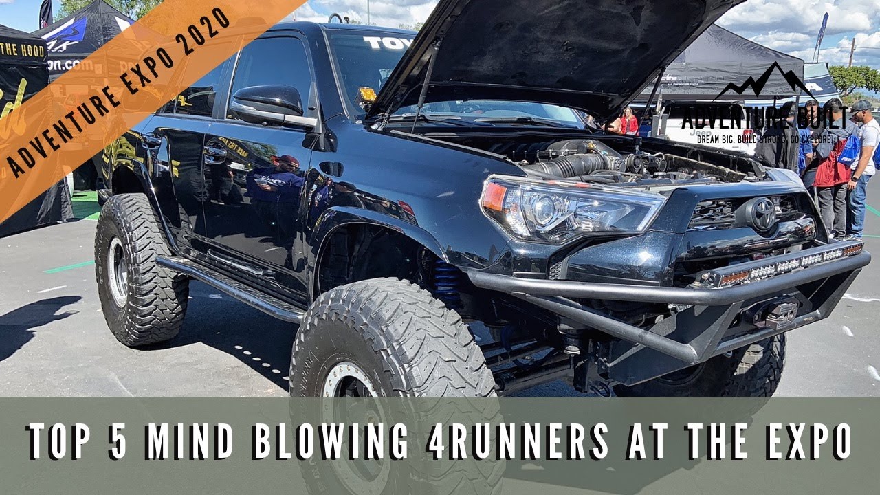 TOP 5 - MIND BLOWING - 4RUNNER BUILDS - ADVENTURE EXPO - YouTube
