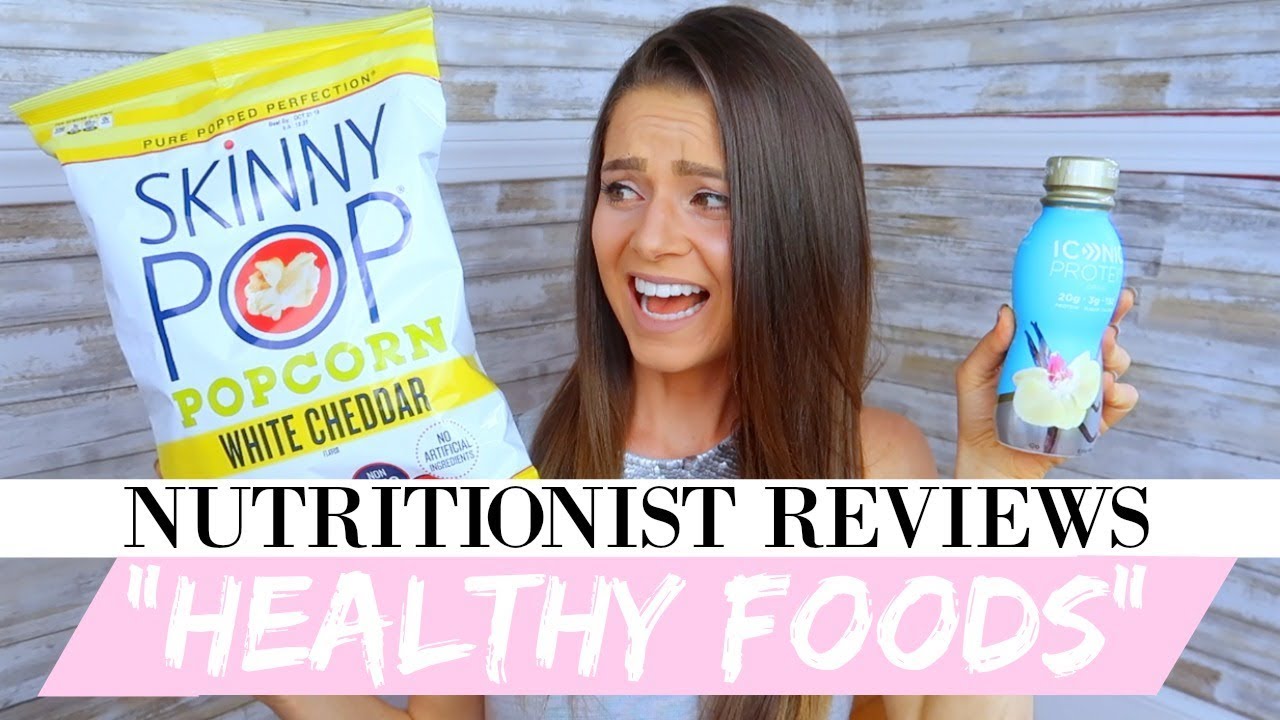 NUTRITIONIST REVIEWS "HEALTHY" FOOD PRODUCTS - YouTube