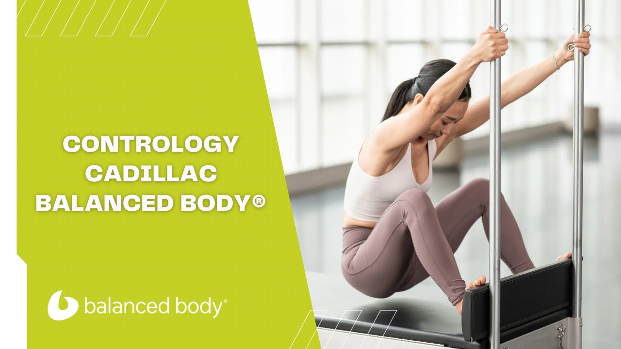 Contrology Cadillac Balanced Body - YouTube