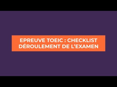 Épreuve du TOEIC : Checklist du Déroulement de l'Examen - YouTube