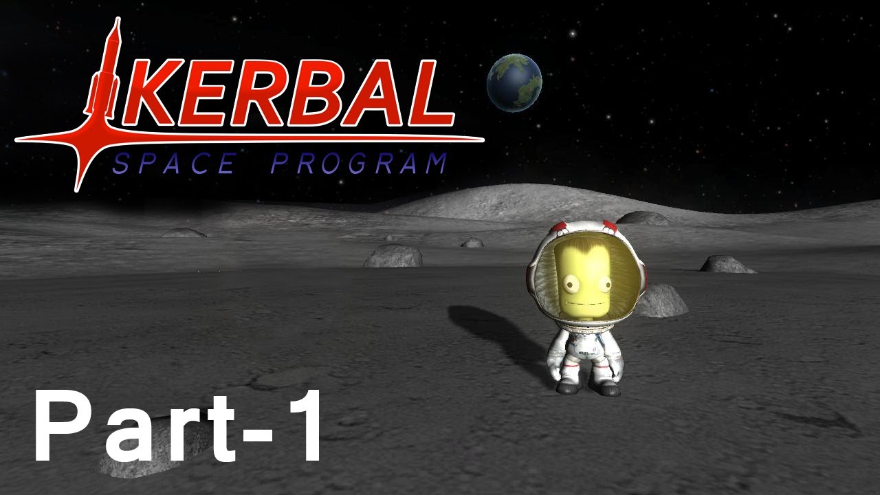Kerbal Space Program - Part 1 - YouTube