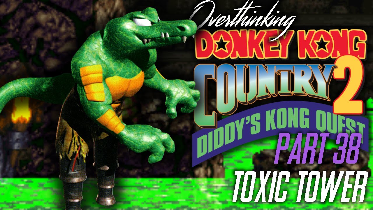 Overthinking Donkey Kong Country 2, Part 38: Toxic Tower - YouTube