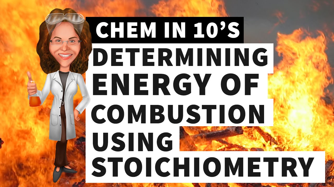 Determining Energy of Combustion using Stoichiometry - YouTube