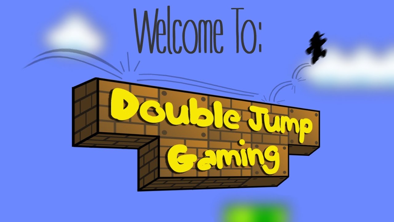 Welcome to Double Jump Gaming - YouTube